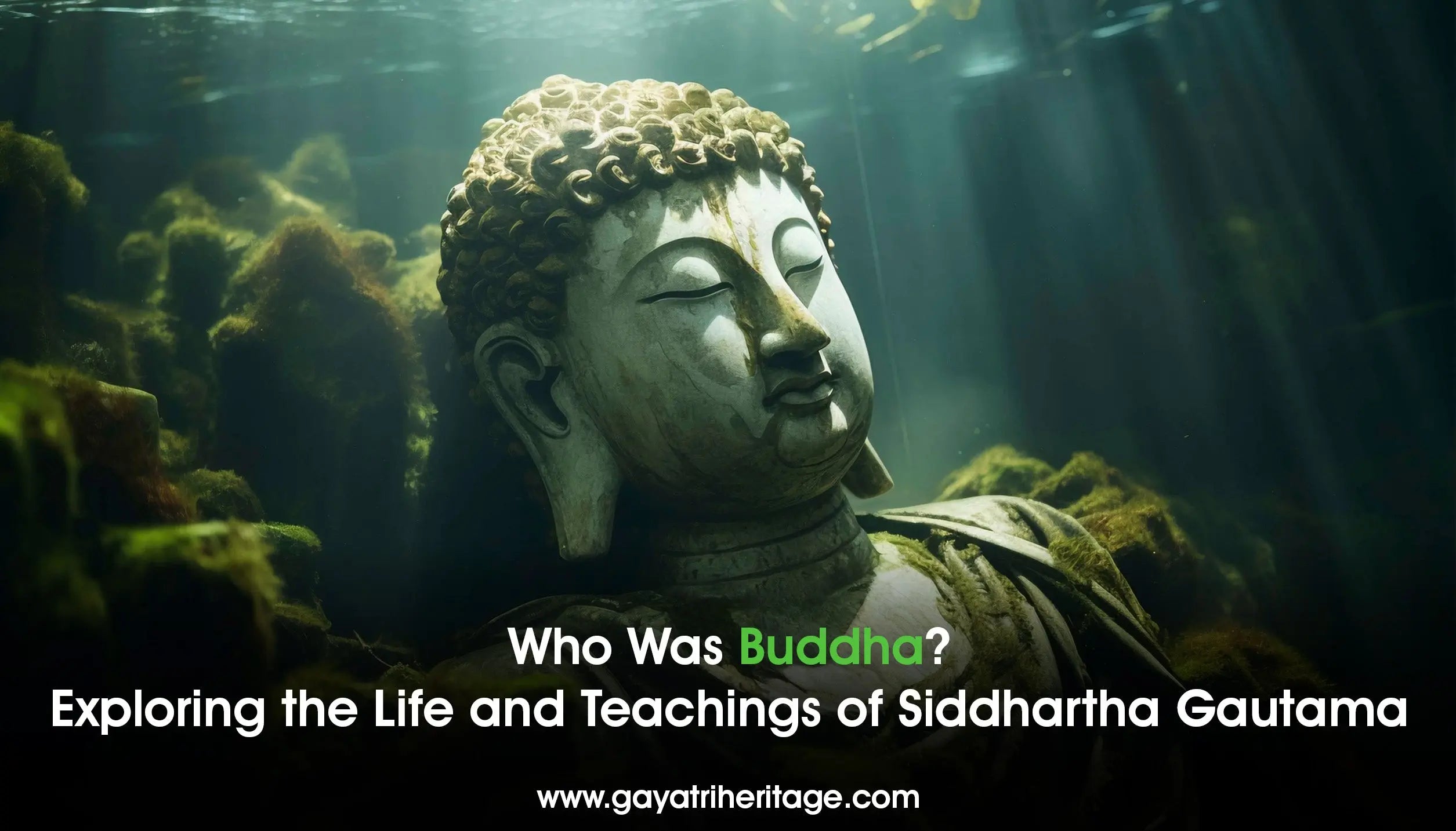 Who Was Buddha? Exploring the Life and Teachings of Siddhartha Gautama ...